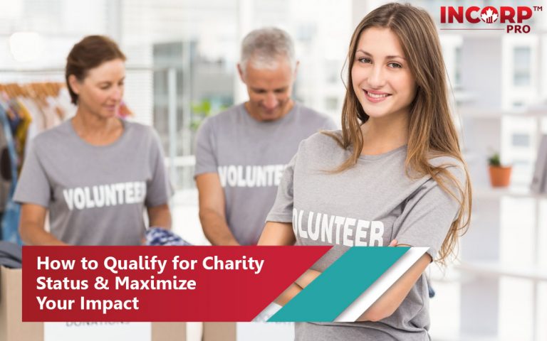 How to Qualify for Charity Status and Maximize Your Impact